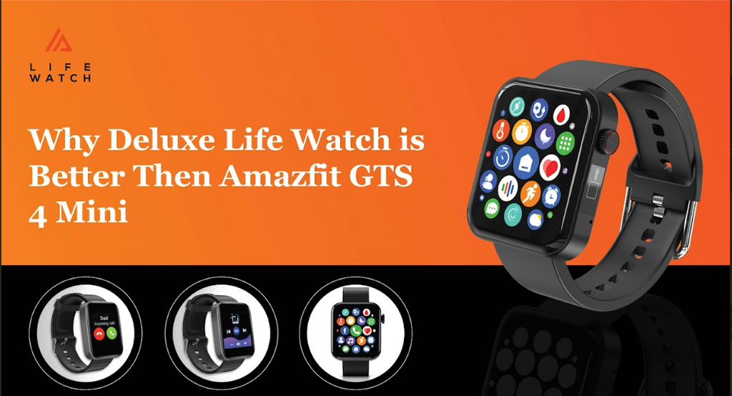 Why Life Watch is Better Than Amazfit GTS 4 Mini