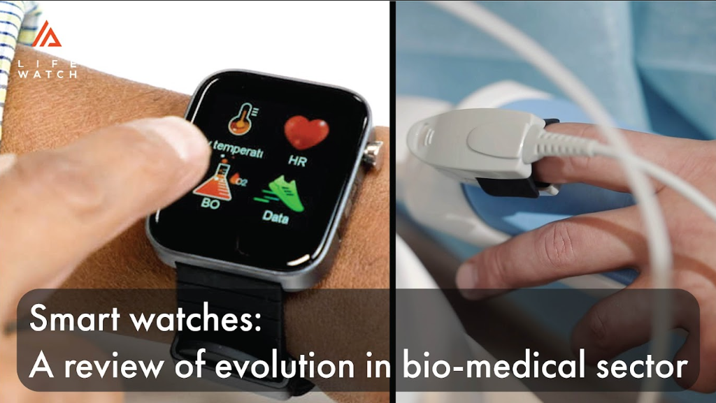 Smartwatch Evolution in the Bio‑Medical Sector | Life Watch